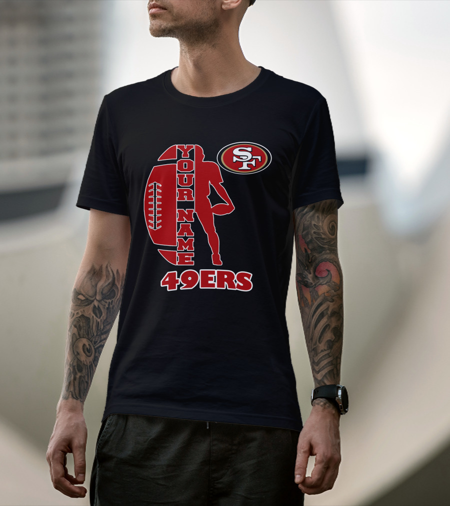 49ers Your Name Sf Football T-Shirt