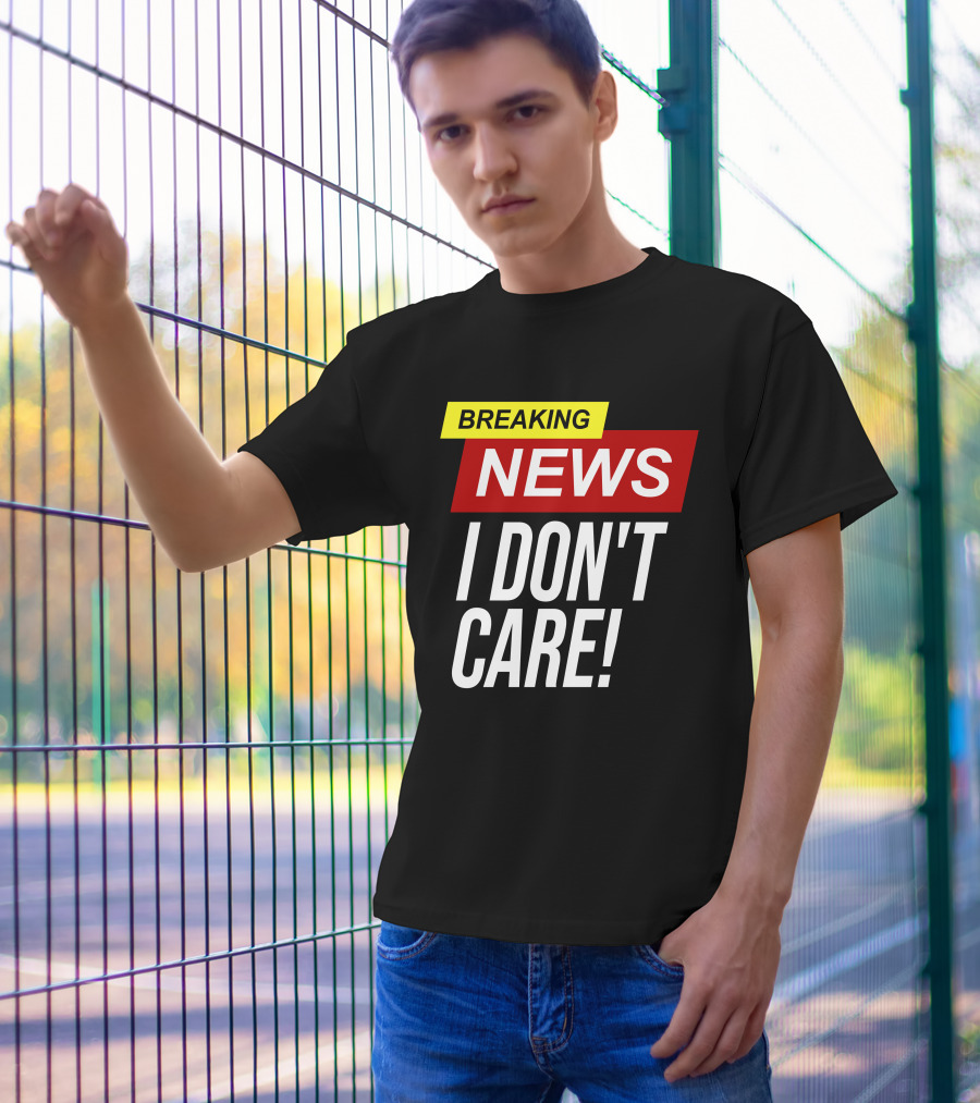 Breaking News I Don't Care Bold Red T-Shirt
