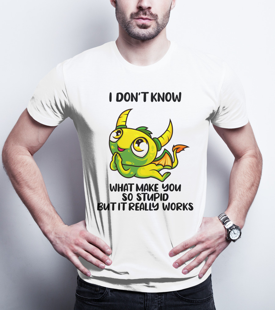 I Don't Know What Make You So Stupid But It Really Works Cute Cartoon Monster T-Shirt