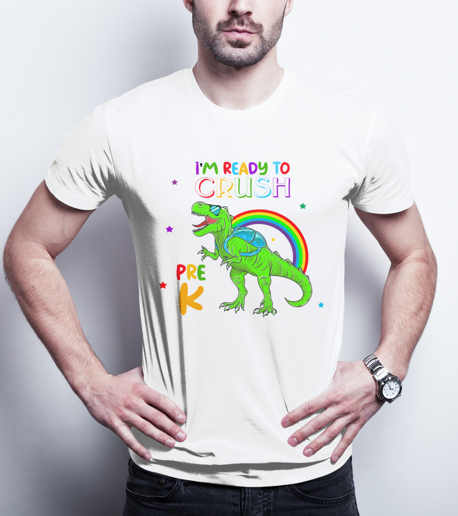 I'm Ready To Crush Pre K Dinosaur Rainbow Stars T-Shirt