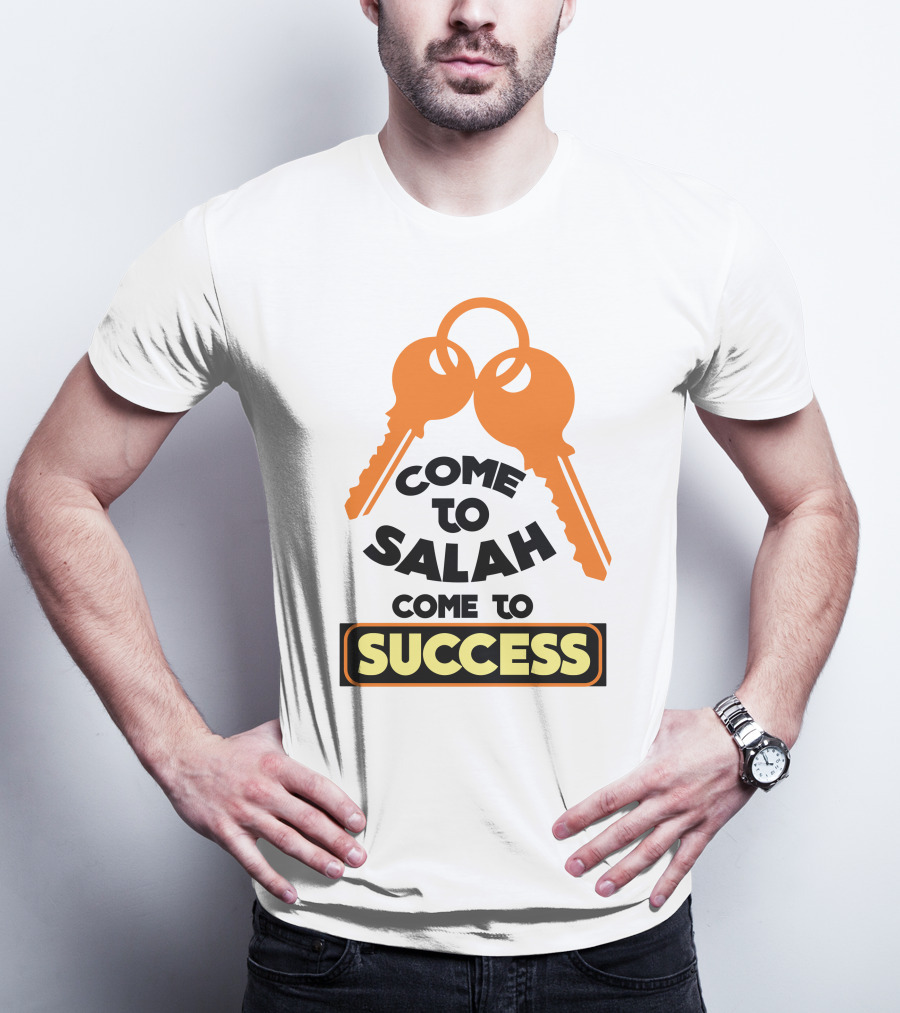 Come To Salah Come To Success Keys T-Shirt
