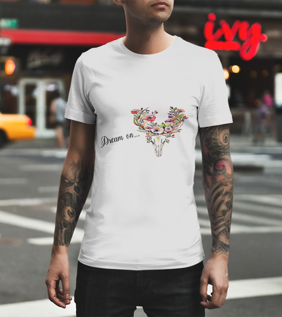 Dream On Deer Skull With Floral Antlers T-Shirt