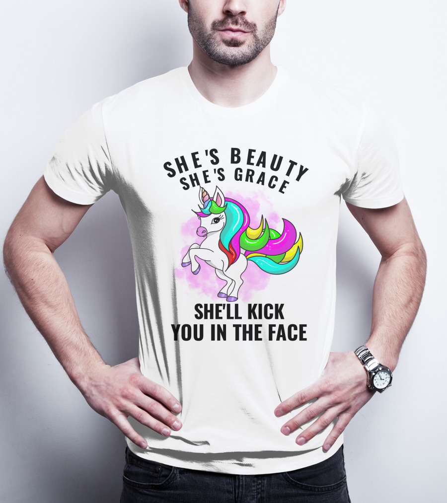 She's Beauty She's Grace She'll Kick You In The Face Rainbow Unicorn T-Shirt