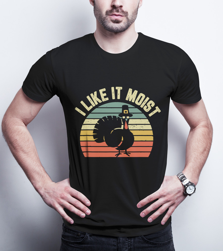 Thanksgiving Turkey I Like It Moist Retro T-Shirt