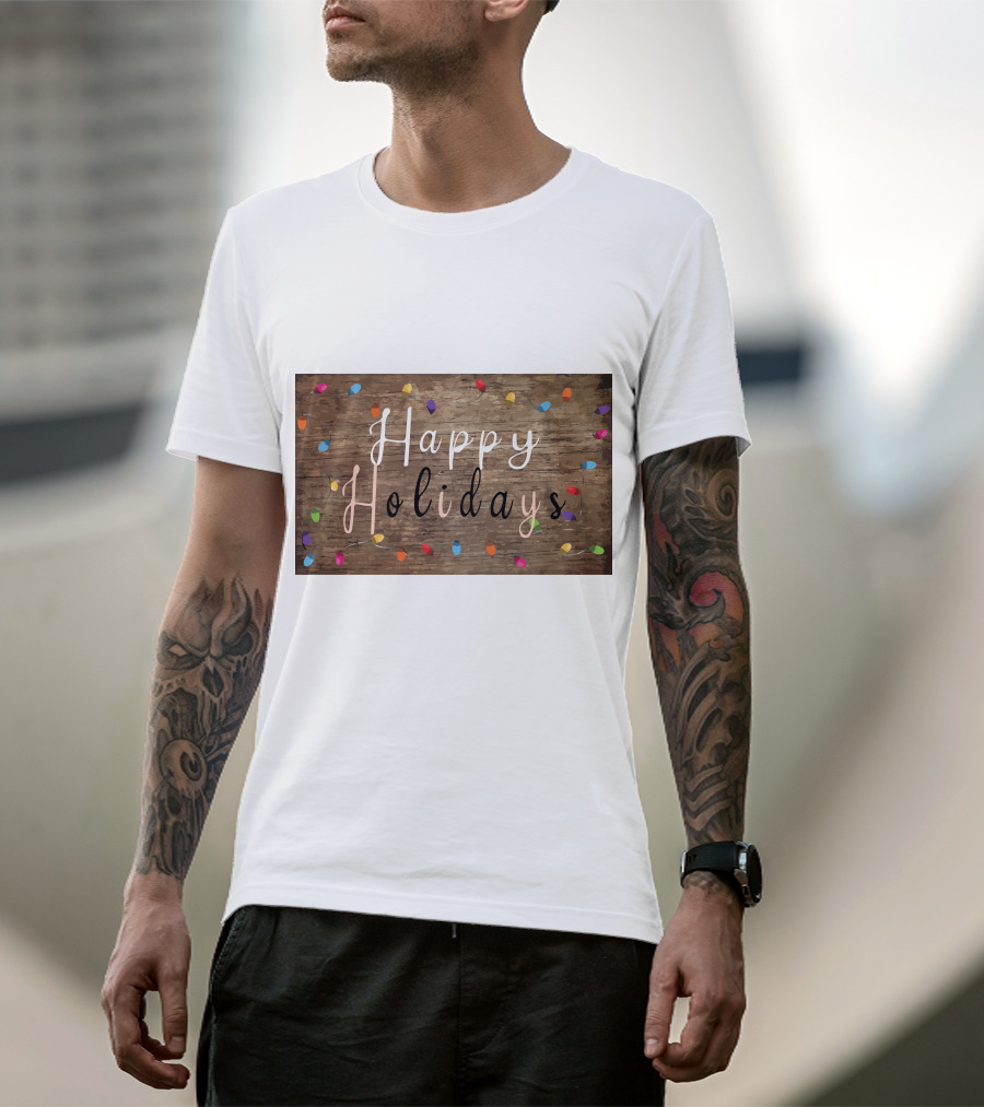 Happy Holidays Christmas Light Rustic Wood Background With Colorful Bulbs T-Shirt