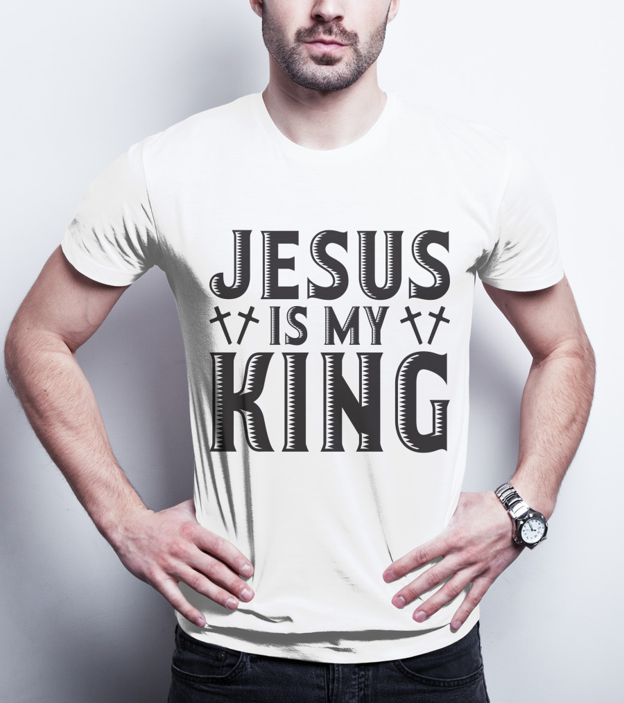 Jesus Is My King Crosses Christian Faith T-Shirt