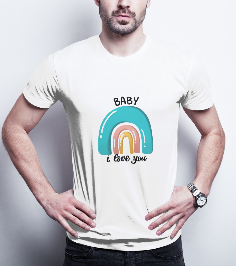 Baby I Love You Rainbow Welcome T-Shirt
