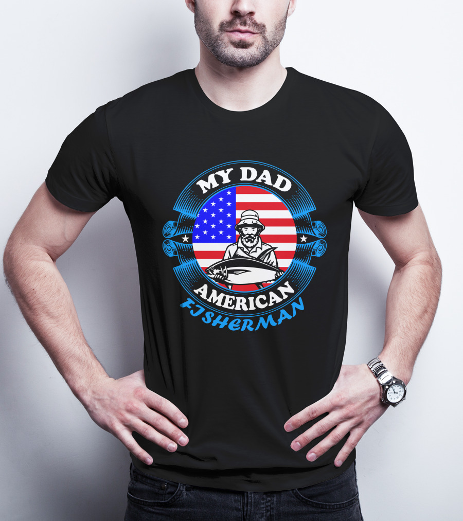 My Dad American Fisherman Stars Stripes Flag T-Shirt
