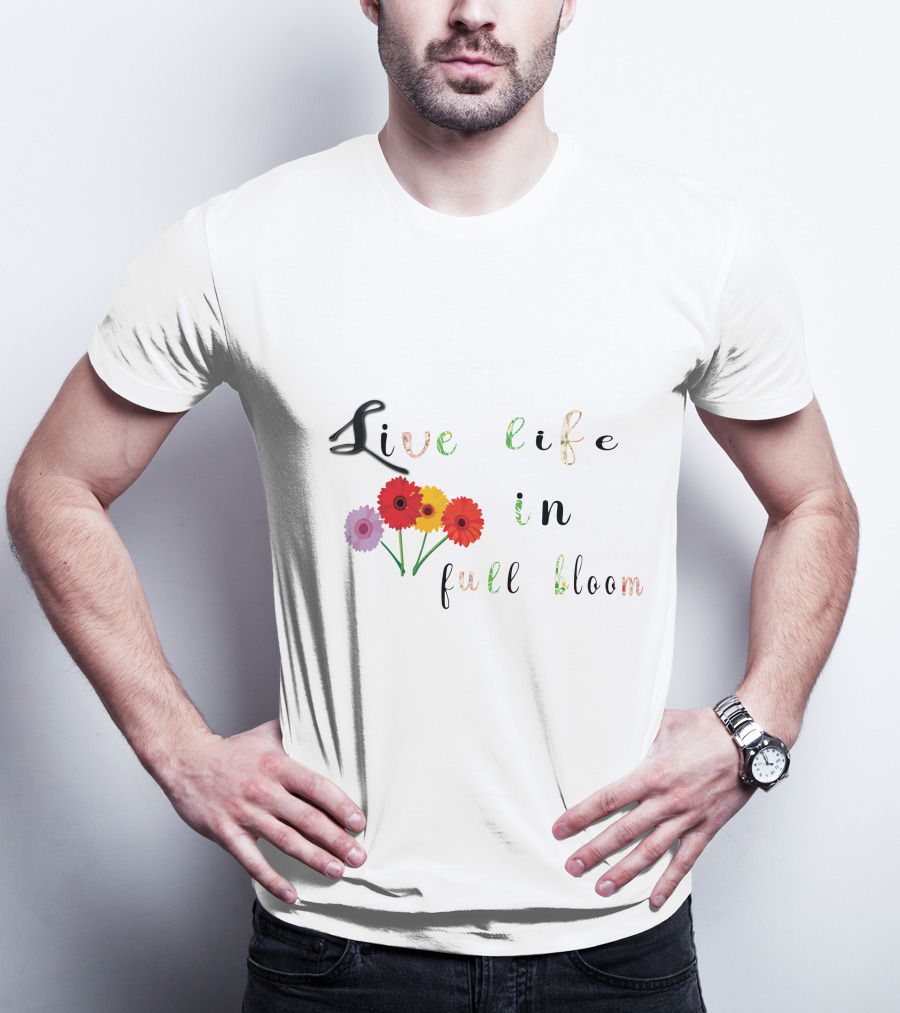 Live Life In Full Bloom Floral Typography With Colorful Flowers T-Shirt