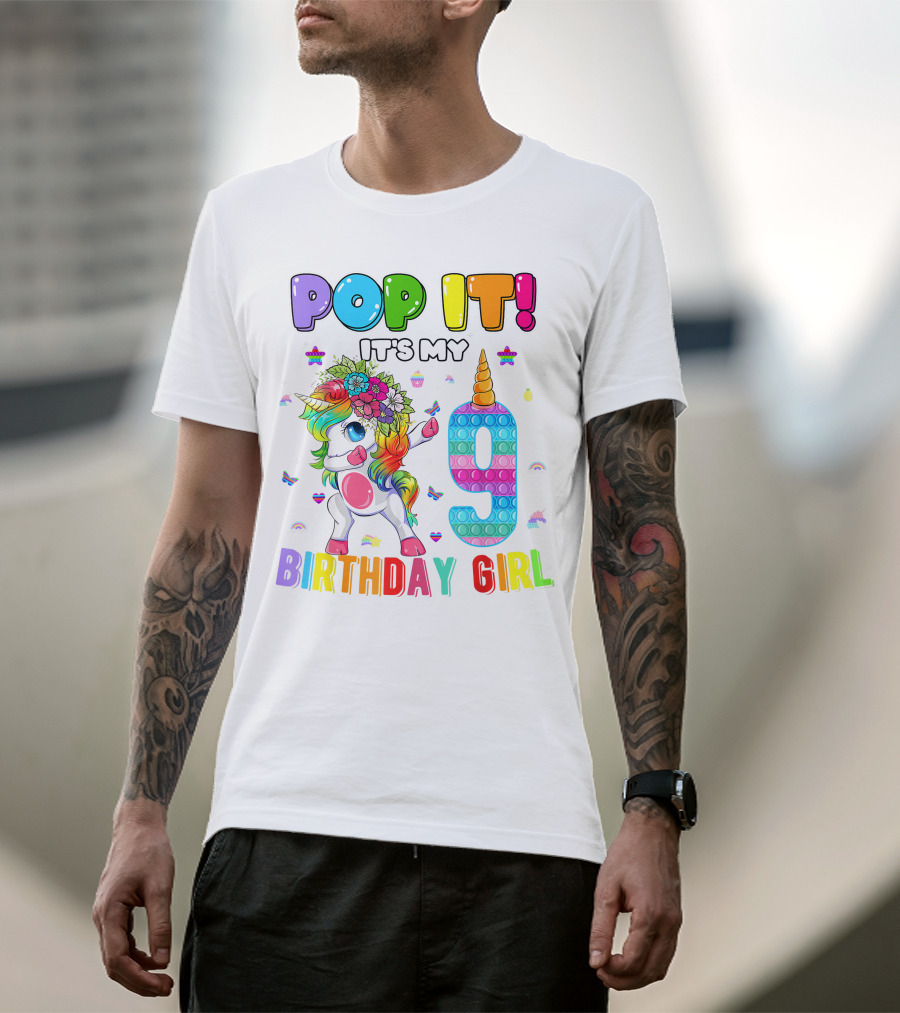 Pop It It's My 9 Birthday Girl Unicorn Rainbow Pop It T-Shirt