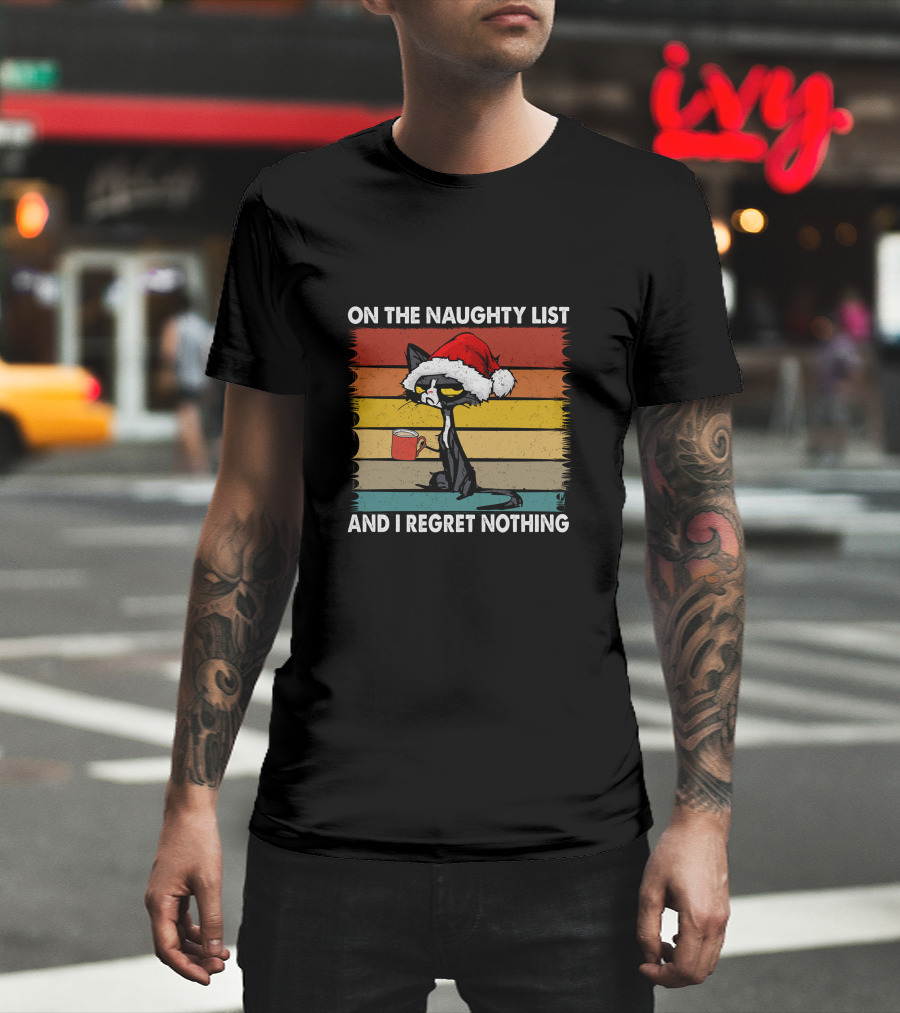 Naughty Cat Vintage On The Naughty List And I Regret Nothing T-Shirt