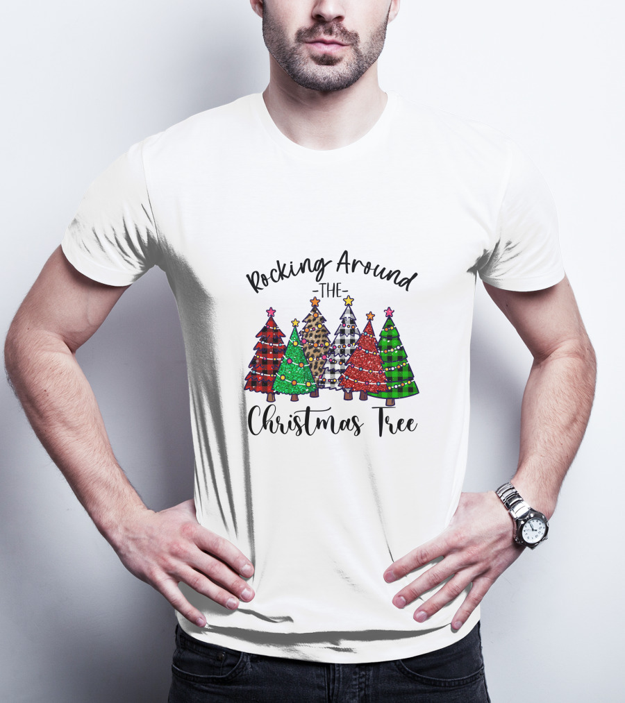 Rocking Around The Christmas Tree Festive Holiday Trees T-Shirt