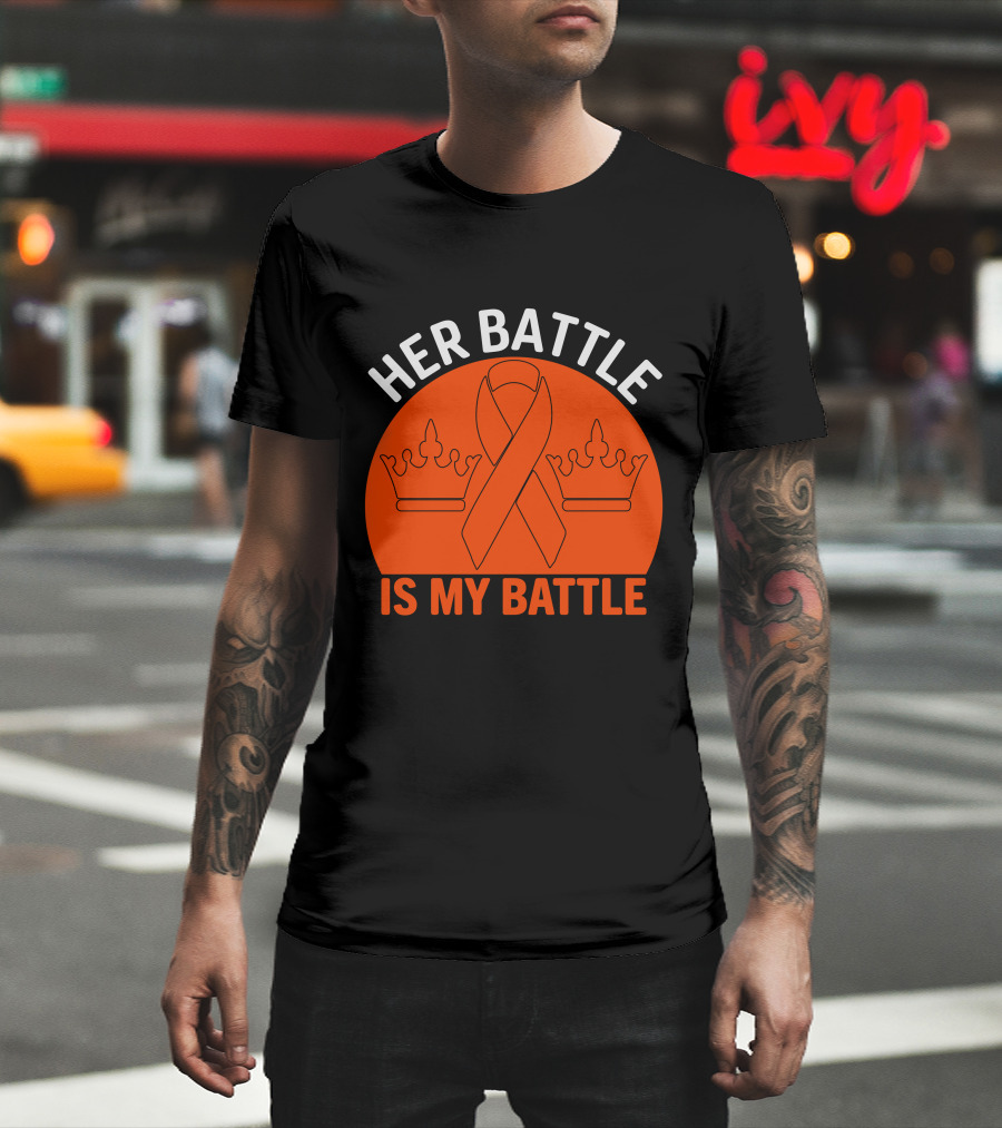 Her Battle Is My Battle Cancer Awareness Ribbon Crowns T-Shirt