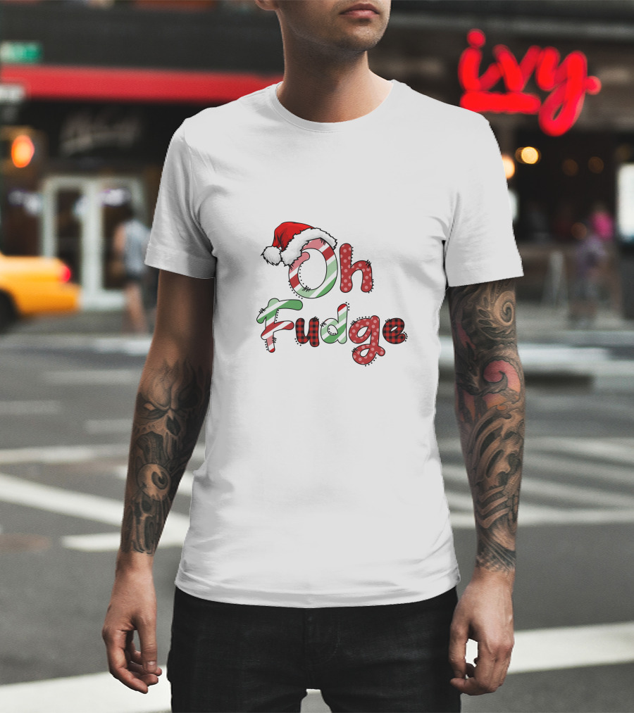 Oh Fudge Christmas Santa Hat Candy Cane Festive Lettering T-Shirt