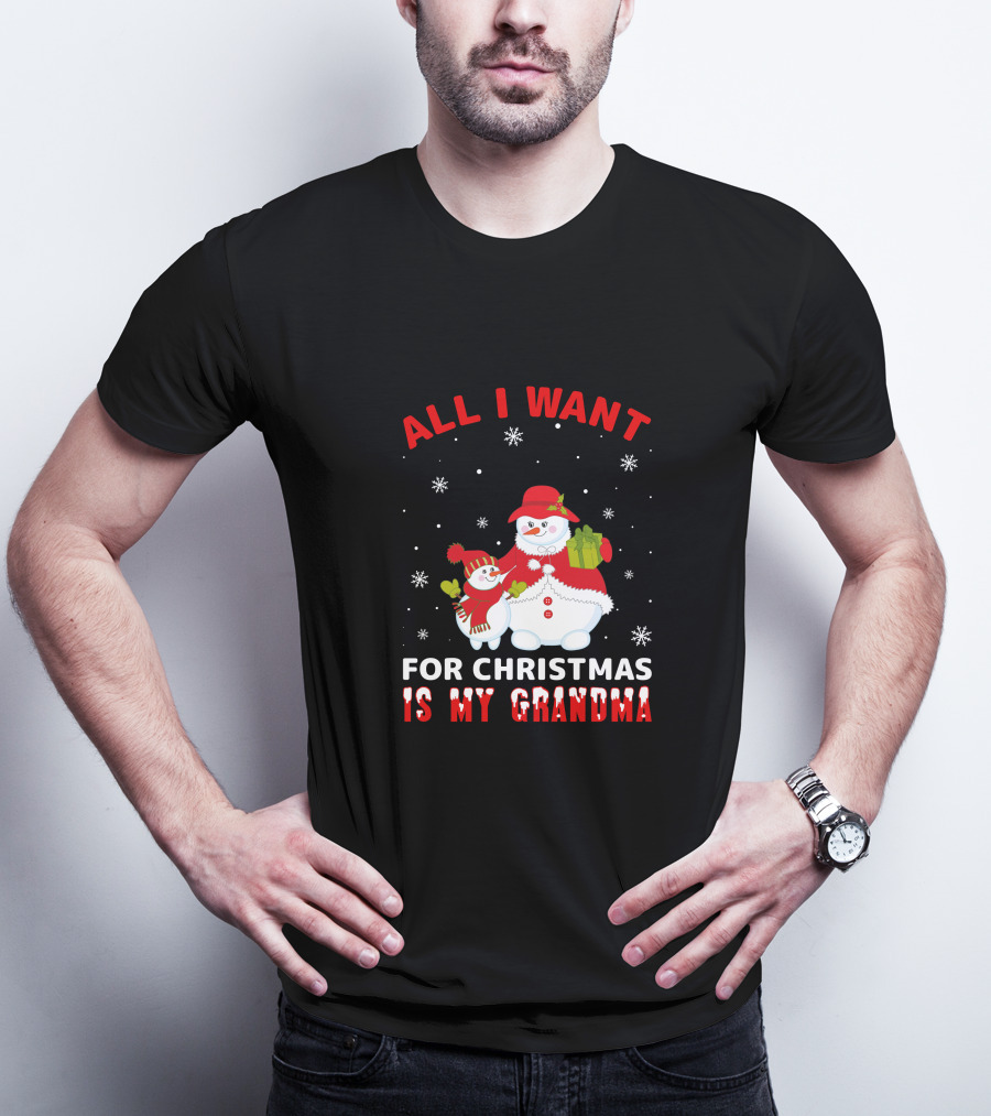 All I Want For Christmas Is My Grandma Snowman Family Holding Gifts T-Shirt