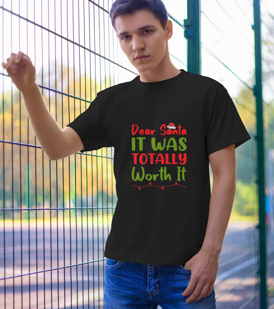 Dear Santa It Was Totally Worth It Christmas Santa Hat Lights T-Shirt