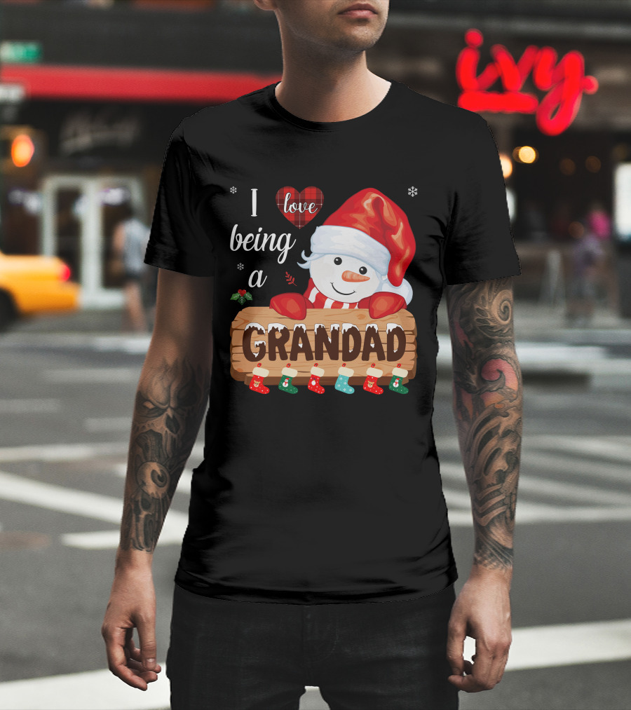 I Love Being A Grandad Snowman Festive Holiday T-Shirt
