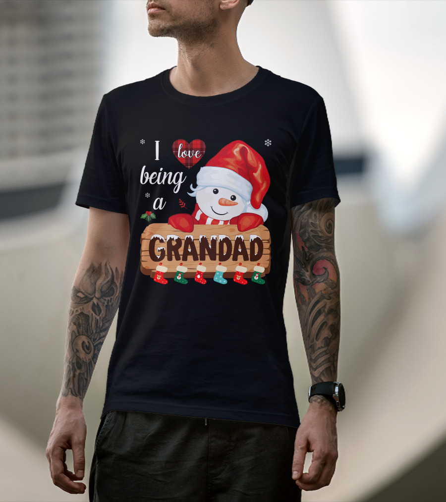 I Love Being A Grandad Snowman Festive Holiday T-Shirt