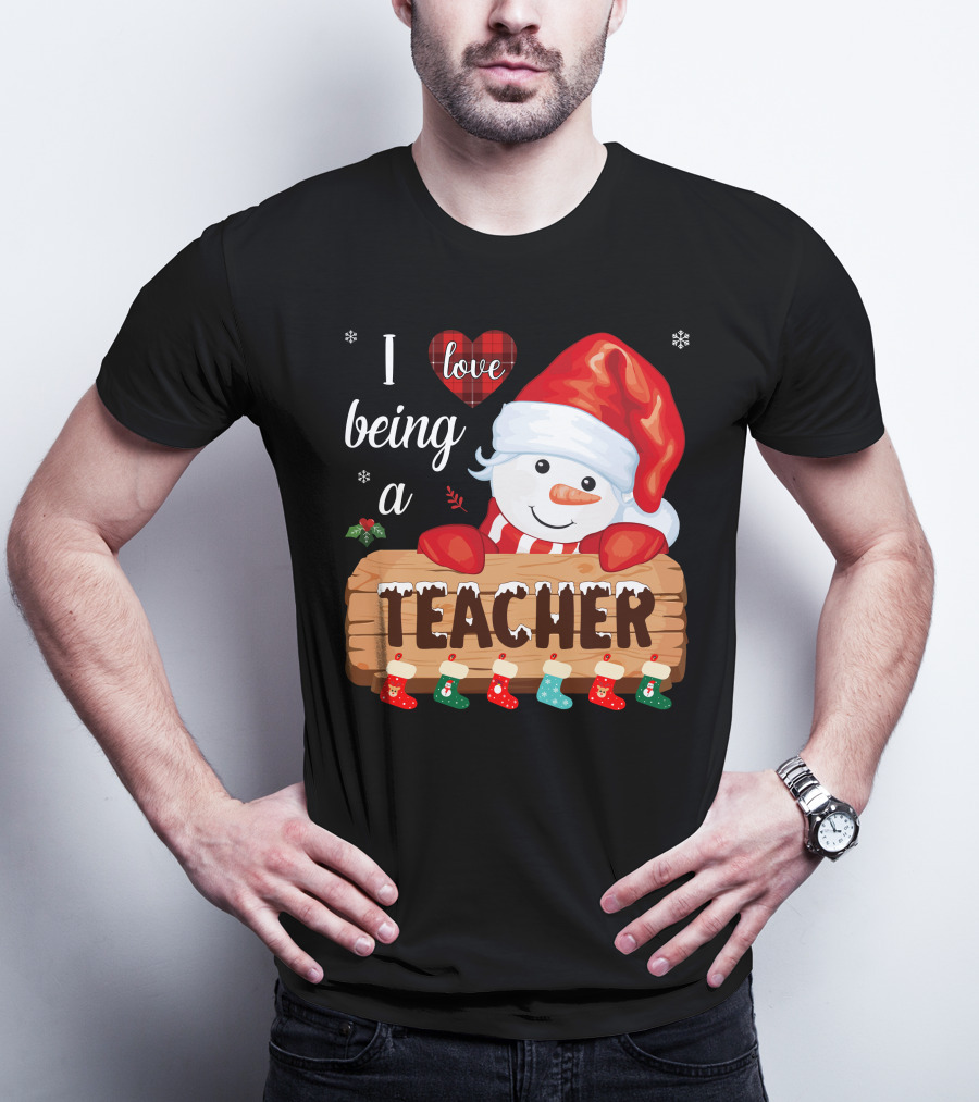 I Love Being A Teacher Christmas Snowman With Santa Hat And Festive Stockings T-Shirt