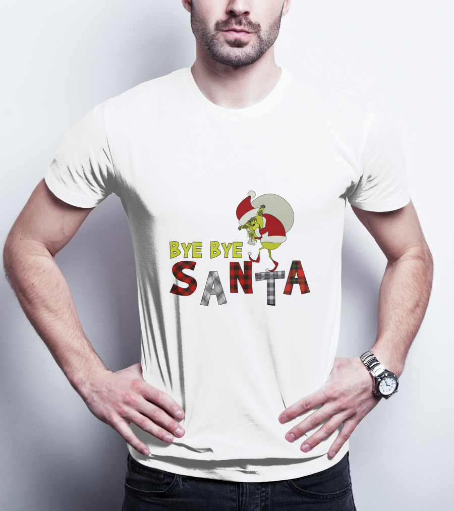 Bye Bye Santa The Grinch Santa Hat T-Shirt