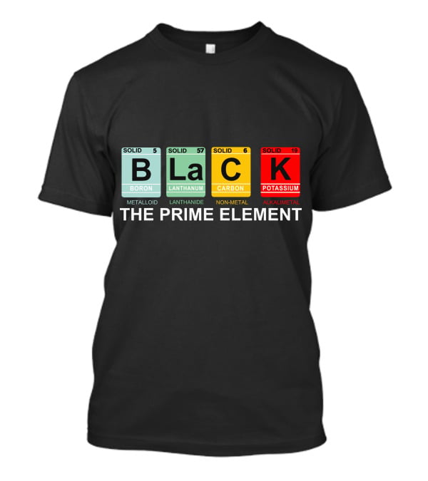BLACK Boron Lanthanum Carbon Potassium The Prime Element T-Shirt