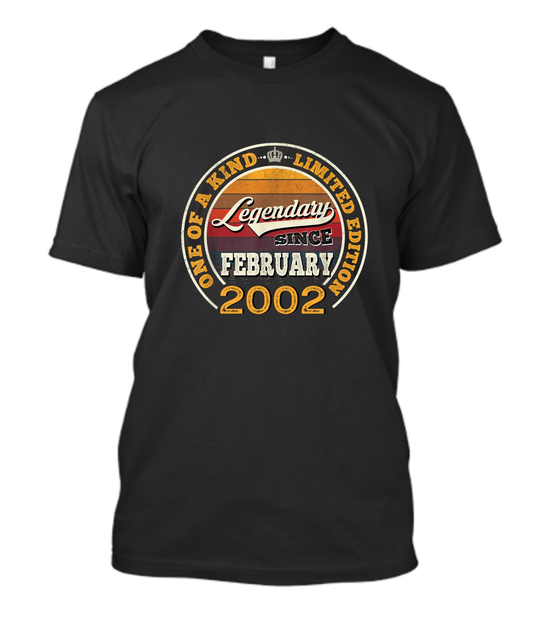 One Of A Kind Legendary Since February 2002 T-Shirt