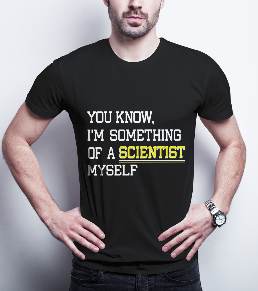 You Know I'm Something Of A Scientist Myself Vintage Meme T-Shirt
