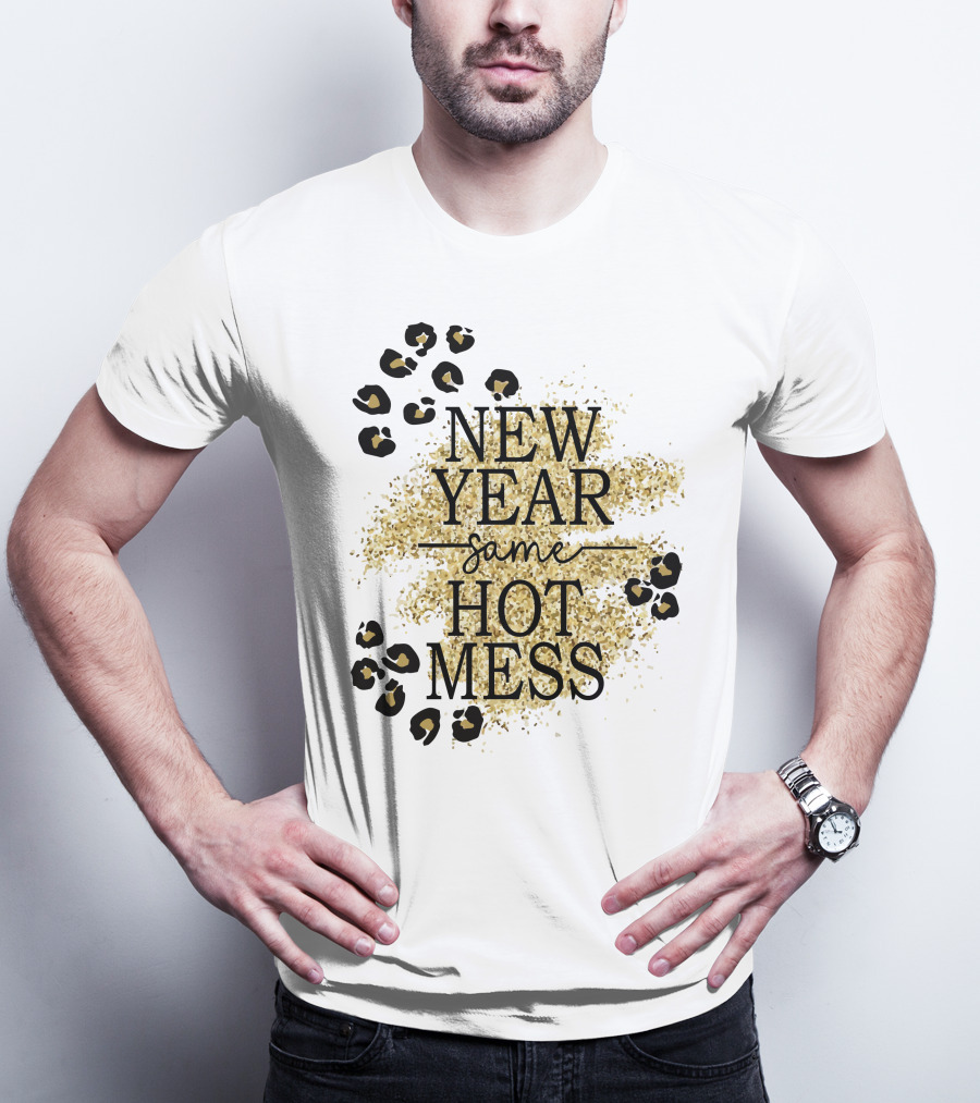 New Year Same Hot Mess Leopard Print Gold Sparkle T-Shirt