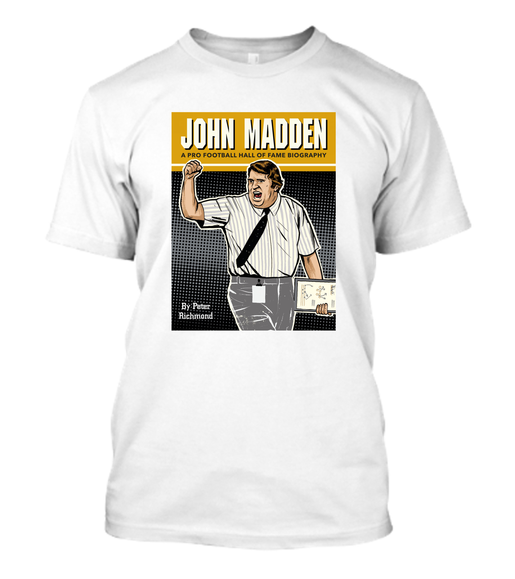 John Madden A Pro Football Hall Of Fame Biography By Peter Richmond T-Shirt