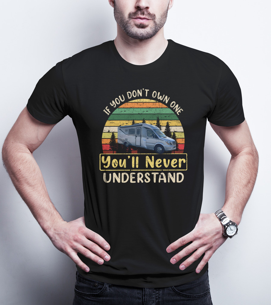 If You Don't Own One You'll Never Understand Retro RV Stripes T-Shirt