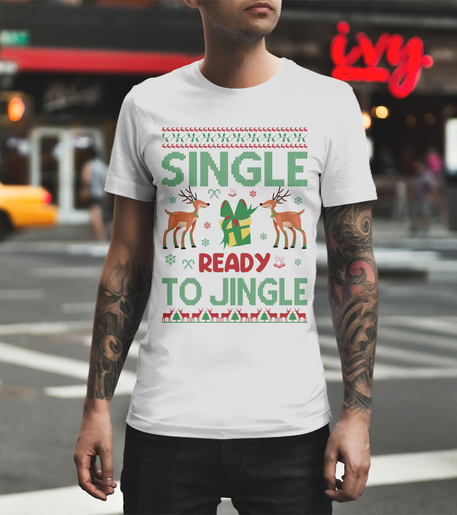 Single Ready To Jingle Reindeer Gift Holiday Cheer T-Shirt