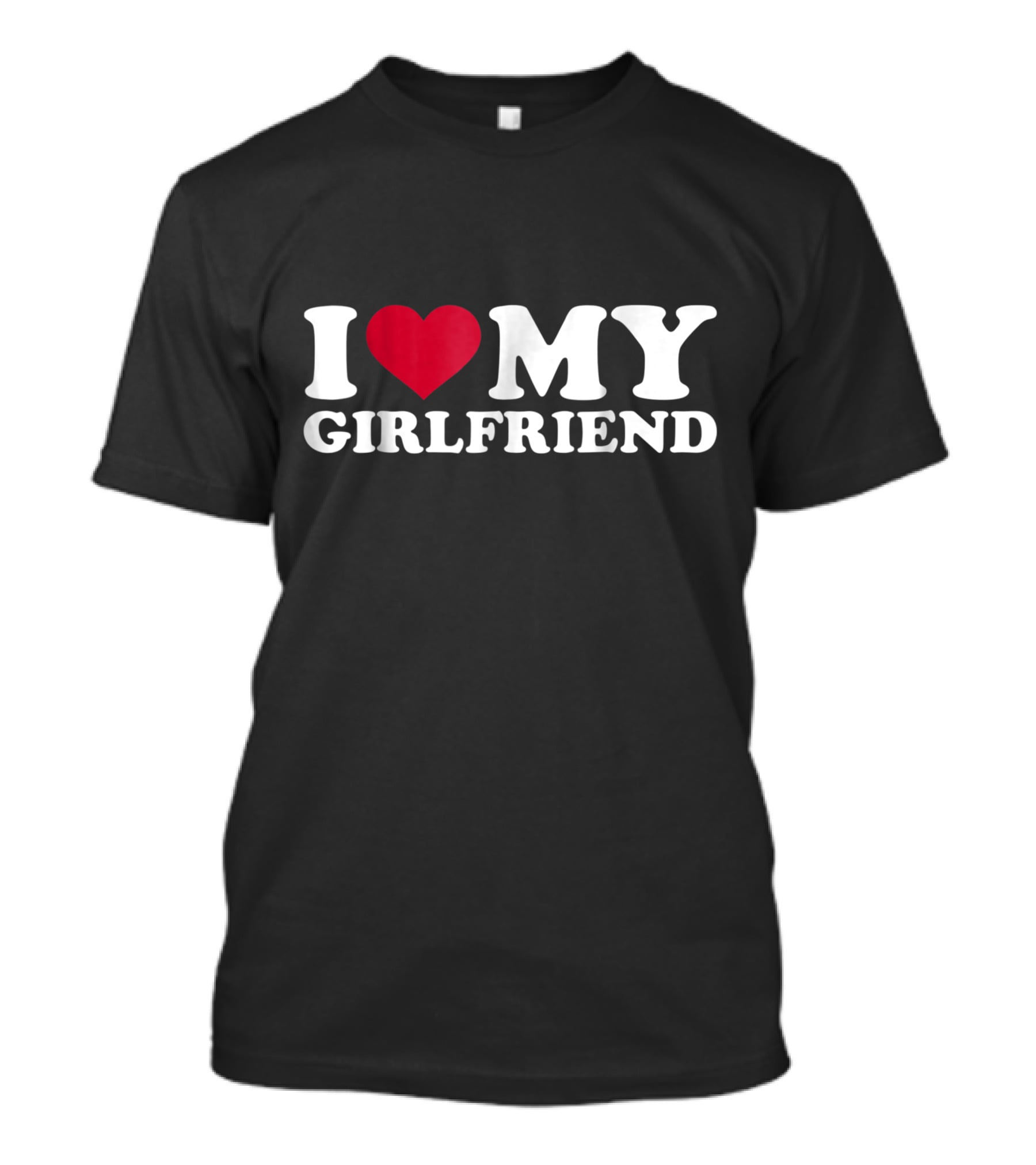 I Heart My Girlfriend T-Shirt