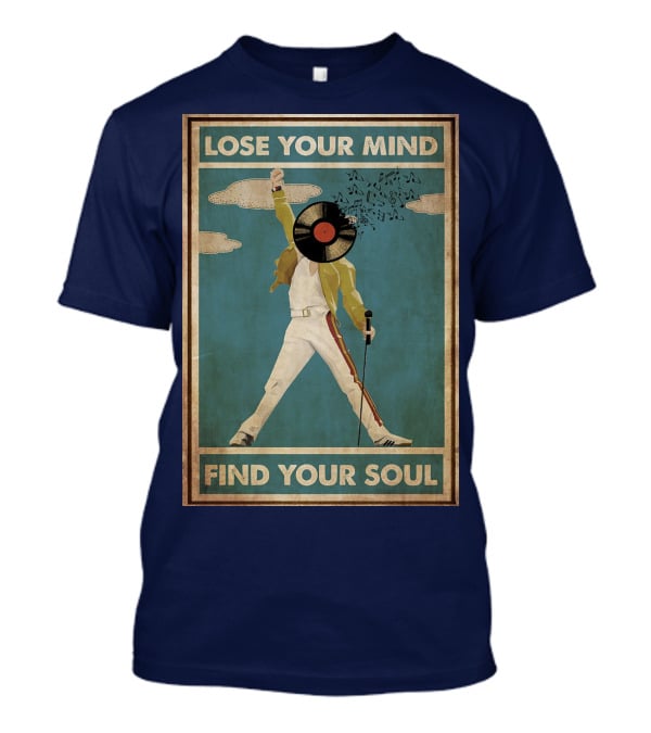 Freddie Mercury Lose Your Mind Find Your Soul Vintage Vinyl Record Head And Microphone T-Shirt