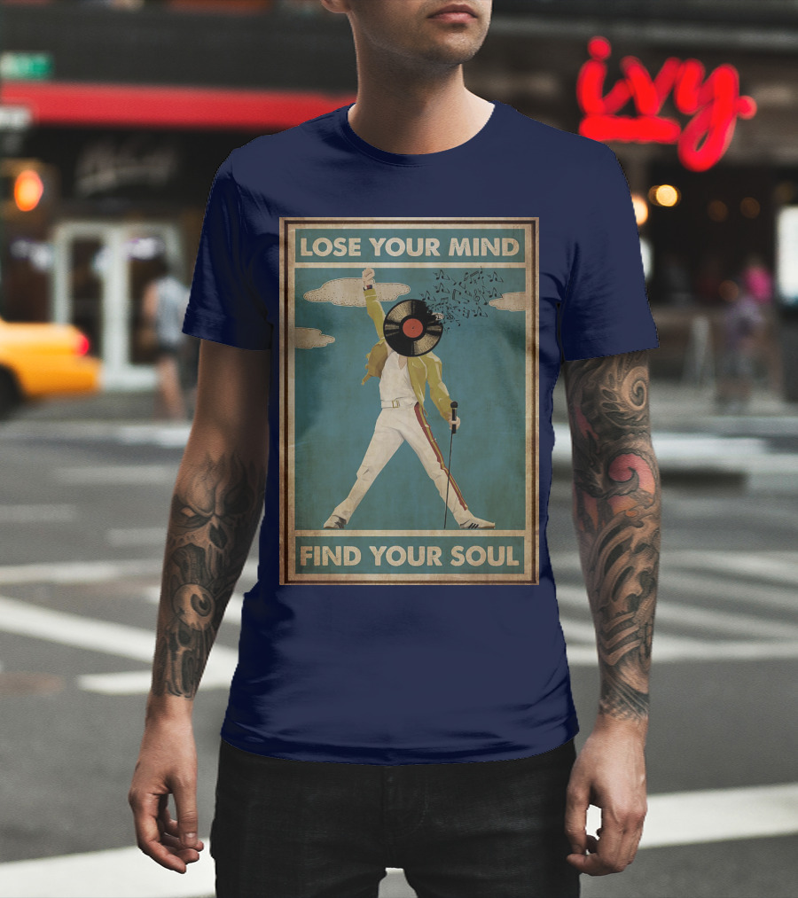 Freddie Mercury Lose Your Mind Find Your Soul Vintage Vinyl Record Head And Microphone T-Shirt
