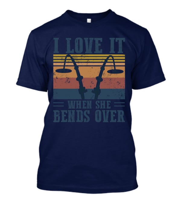 I Love It When She Bends Over Vintage Fishing Rods Retro Lines T-Shirt
