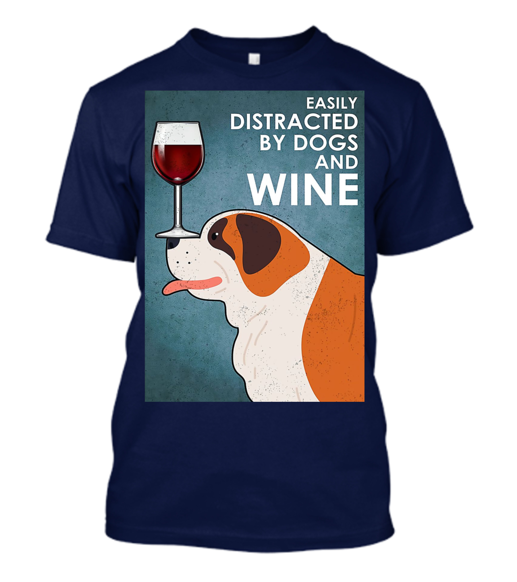 St Bernard Easily Distracted By Dogs And Wine With Red Wine Glass T-Shirt