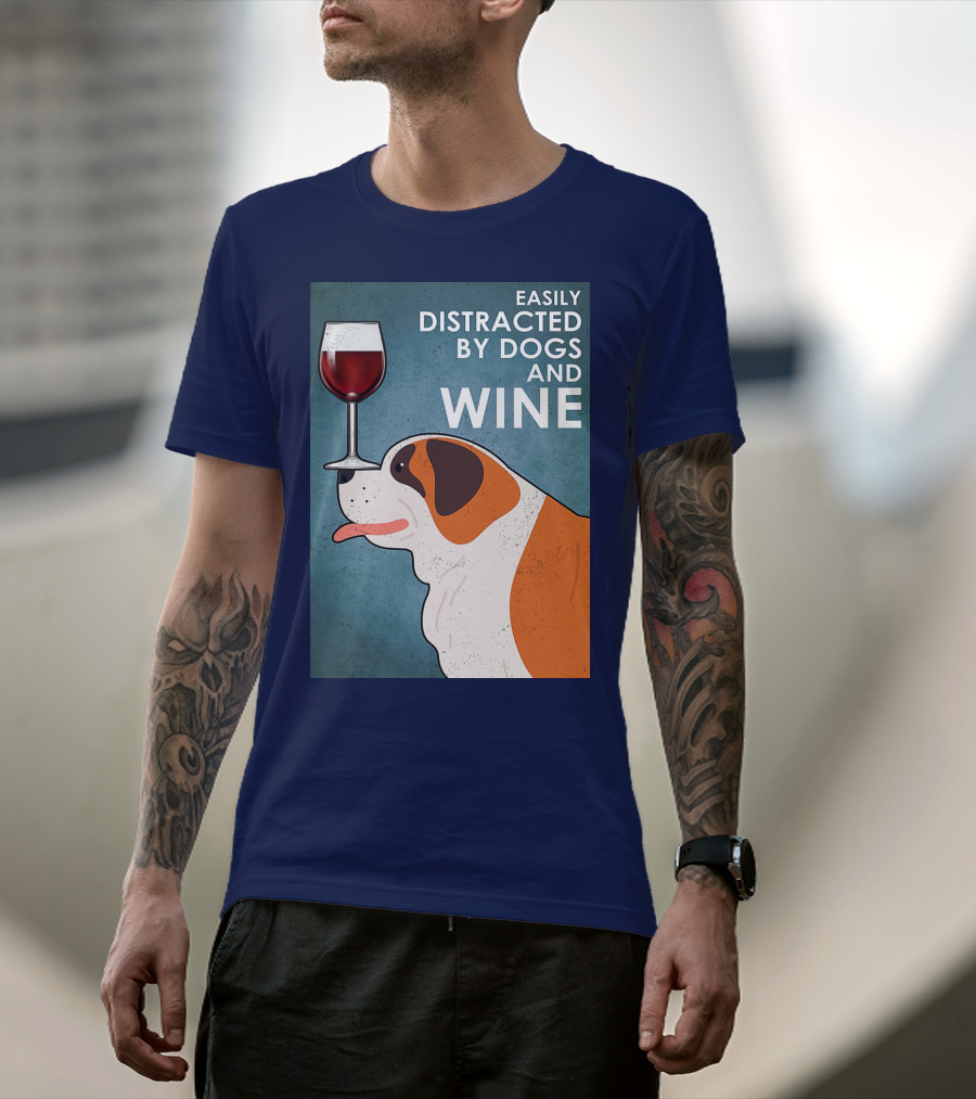 St Bernard Easily Distracted By Dogs And Wine With Red Wine Glass T-Shirt