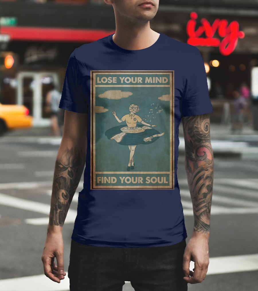 Lose Your Mind Vinyl Dress Find Your Soul Retro Music T-Shirt