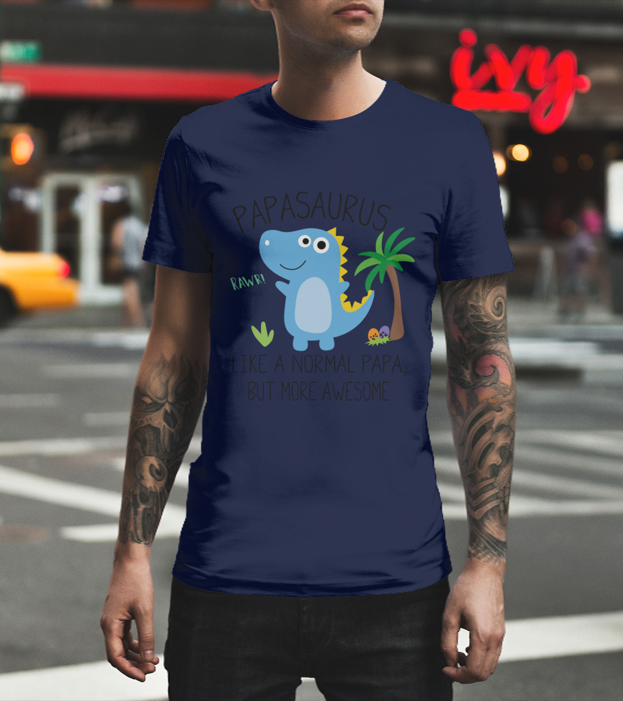 Papasaurus Rawr Like A Normal Papa But More Awesome Dinosaur With Palm Tree And Eggs T-Shirt