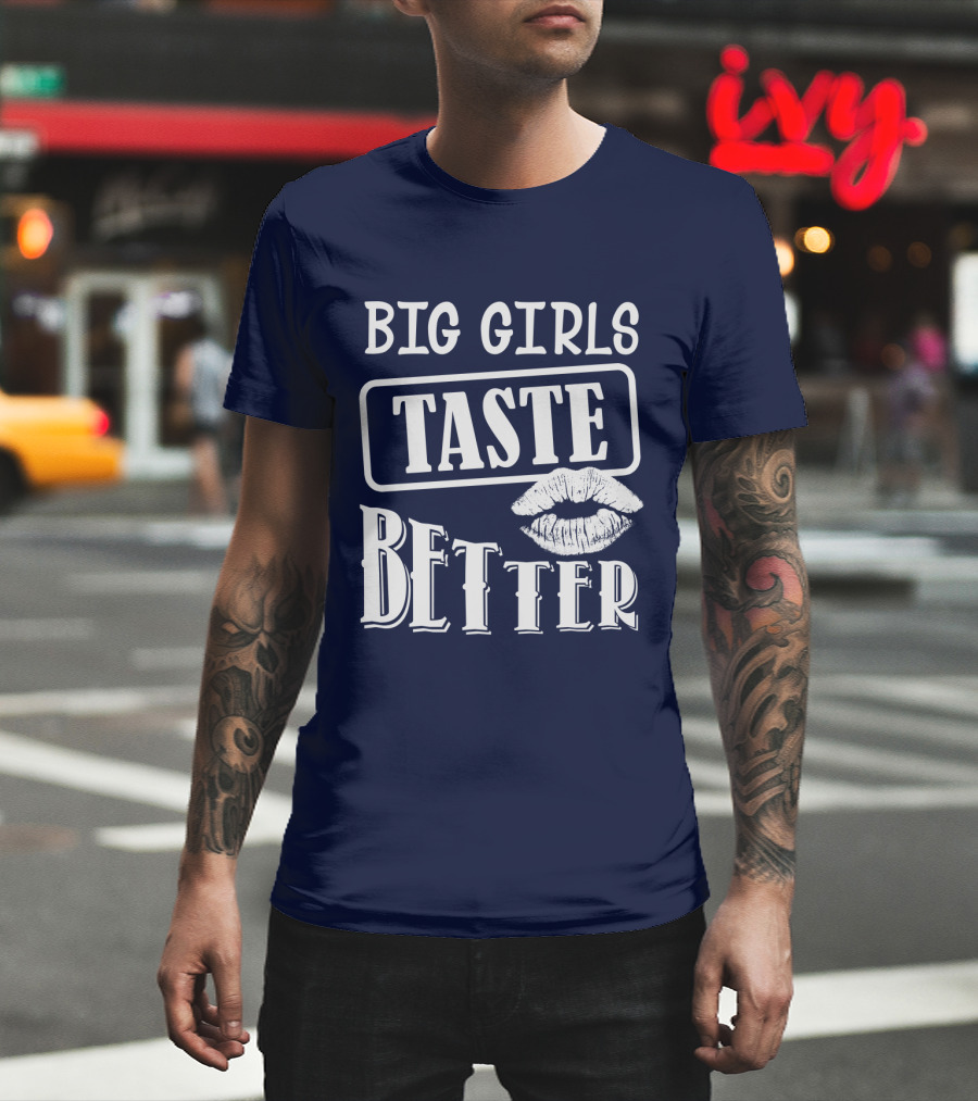 Big Girls Taste Better Lip Oversized T-Shirt