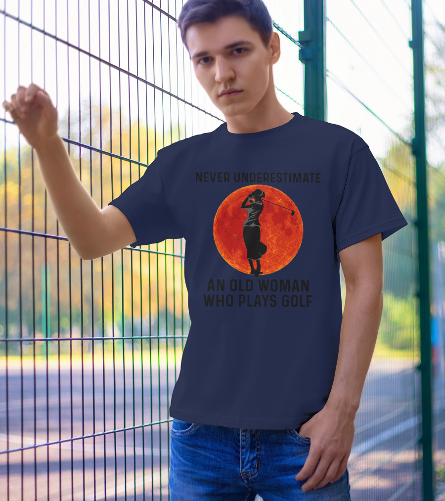 Never Underestimate An Old Woman Who Plays Golf Against Fiery Red Moon T-Shirt