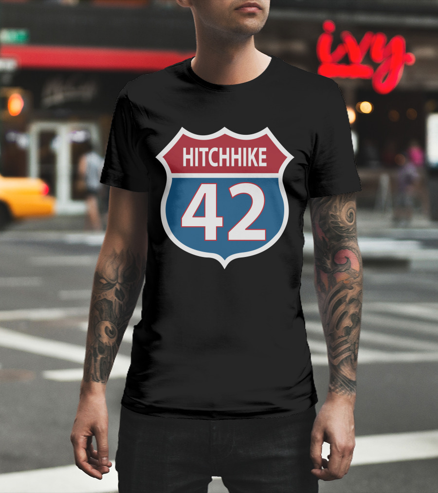 42 Hitchhike The Hitchhiker's Guide To The Galaxy Road Sign T-Shirt