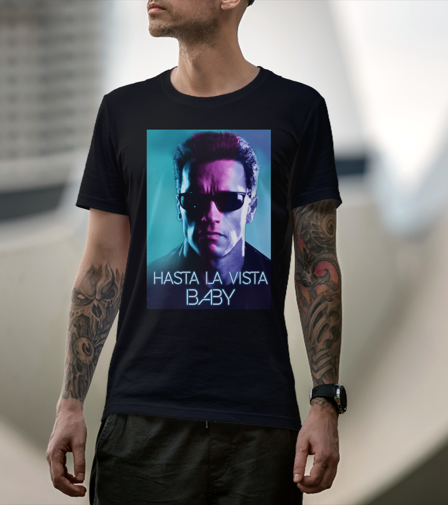 Hasta La Vista Baby Terminator Schwarzenegger Neon T-Shirt