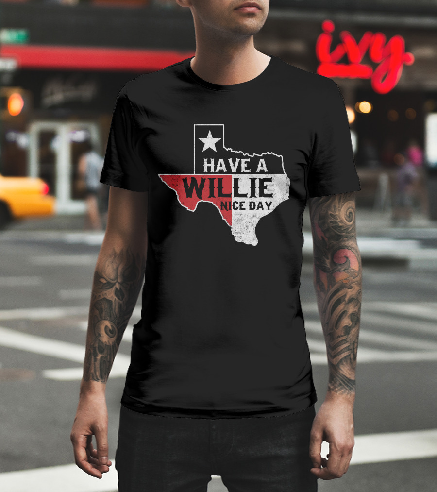 Have A Willie Nice Day Texas Flag Outline T-Shirt