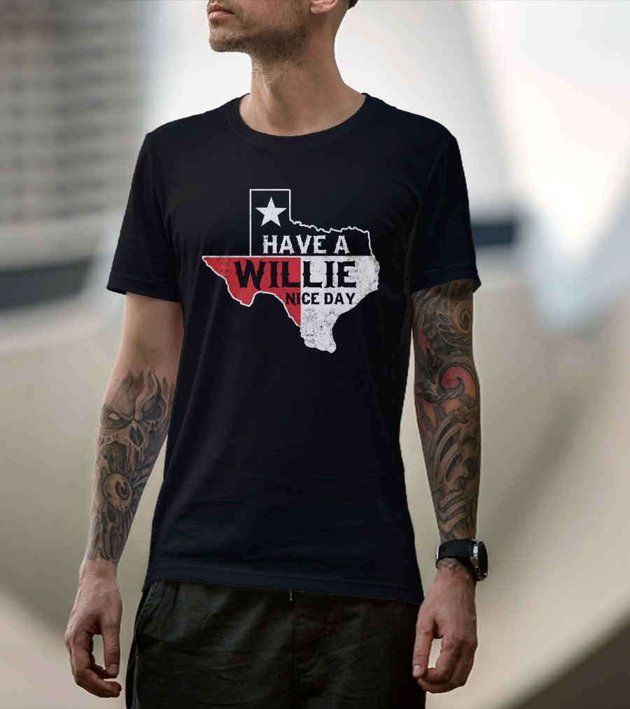 Have A Willie Nice Day Texas Flag Outline T-Shirt