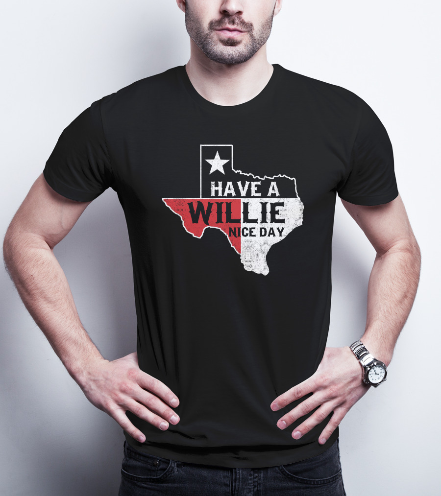 Have A Willie Nice Day Texas Flag Outline T-Shirt