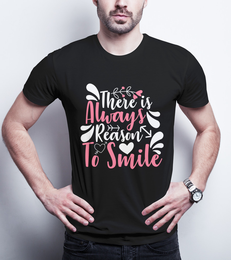 There Is Always Reason To Smile Heart And Arrow Motif With Decorative Flourishes T-Shirt