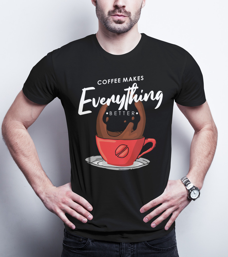 Coffee Makes Everything Better Red Cup Spill T-Shirt