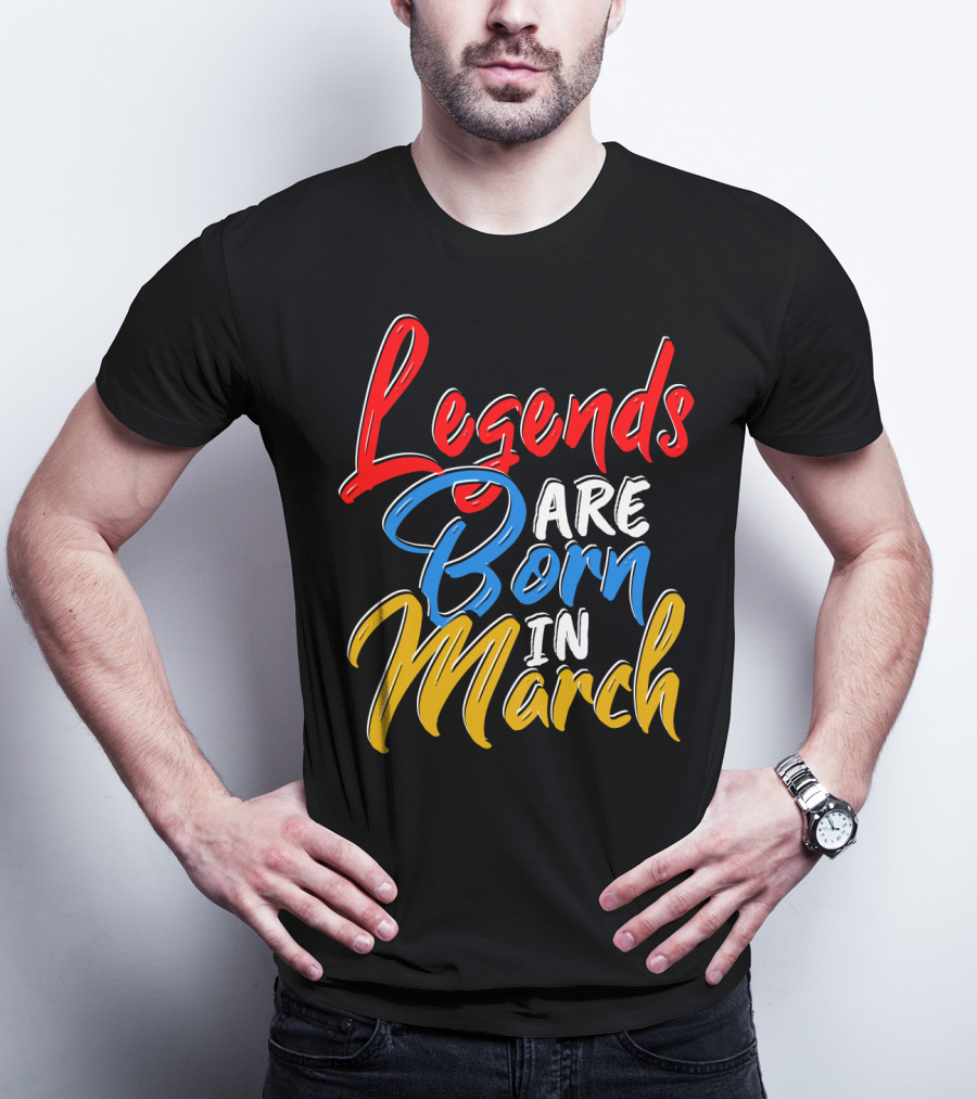 Legends Are Born In March Red Blue Yellow T-Shirt