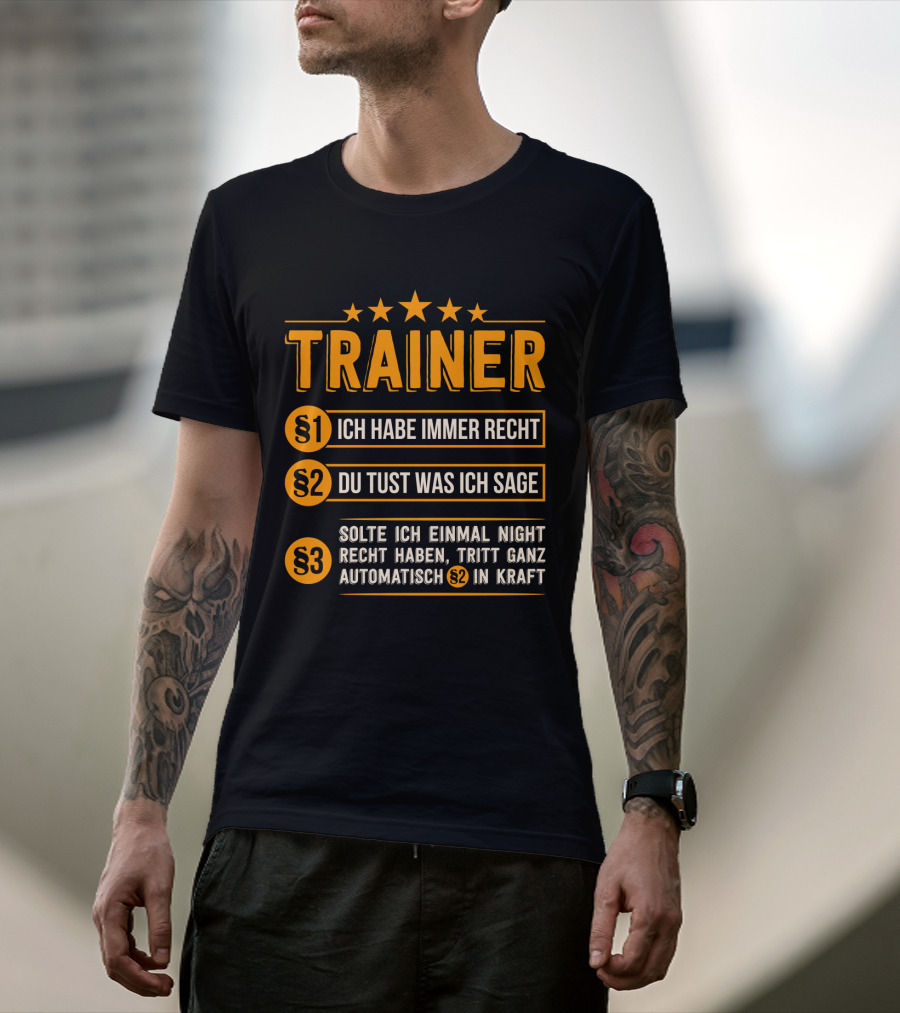 Trainer Geschenk Idee Lustiges Training Coach Team Ich Habe Immer Recht T-Shirt